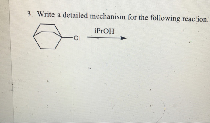 Solved 3. Write a detailed mechanism for the following | Chegg.com