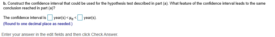 Solved b. Construct the confidence interval that could be | Chegg.com