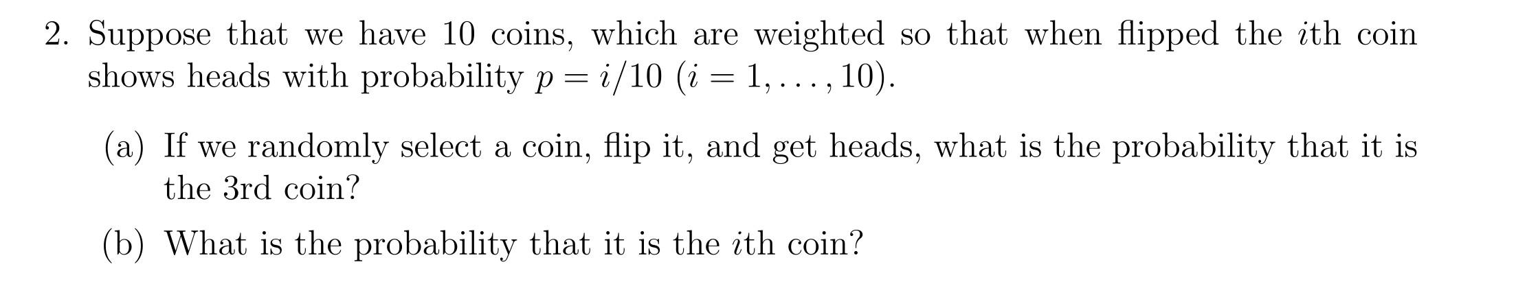 Solved 2. Suppose that we have 10 coins, which are weighted | Chegg.com