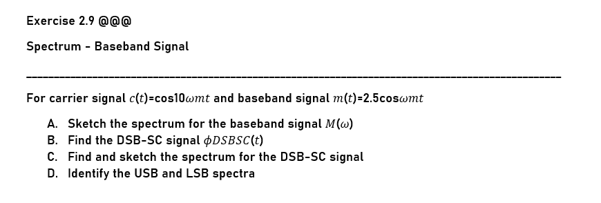 Solved Exercise 2.9 @@@ Spectrum - Baseband Signal For | Chegg.com