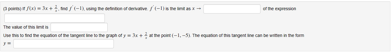 Solved (3 points) If f(x)=3x+x2, find f′(−1), using the | Chegg.com