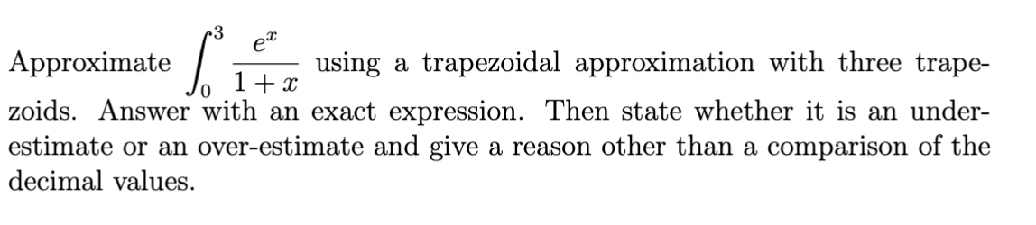 Solved Approximate ∫031+xex using a trapezoidal | Chegg.com