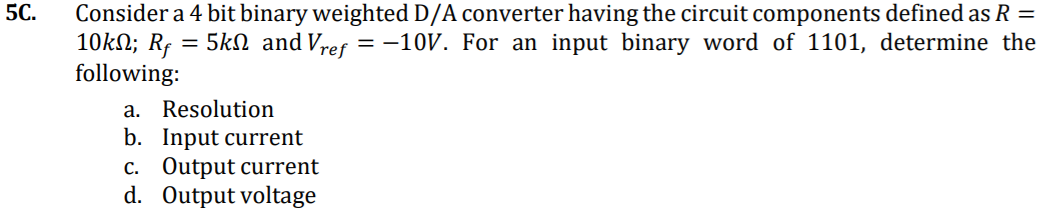 Solved 5c Consider A 4 Bit Binary Weighted Da Converter 