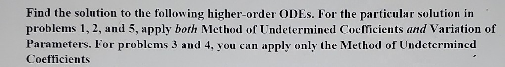 Solved Find the solution to the following higher-order ODES. | Chegg.com