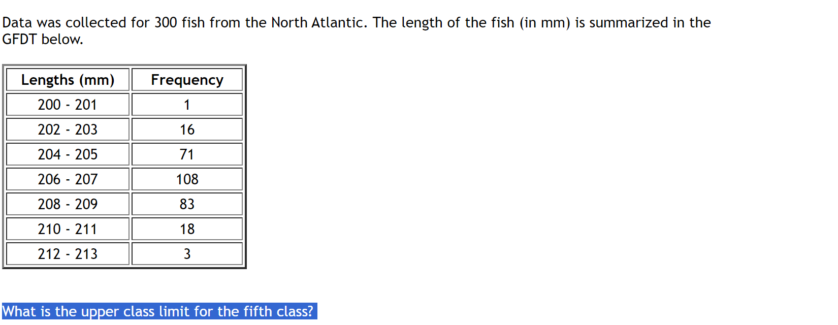 Solved Data was collected for 300 ﻿fish from the North | Chegg.com