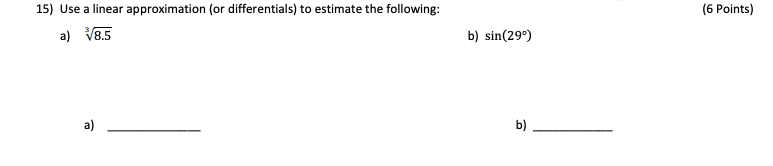 Solved 15) Use a linear approximation (or differentials) to | Chegg.com
