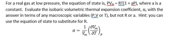 Solved For a real gas at low pressure, the equation of state | Chegg.com