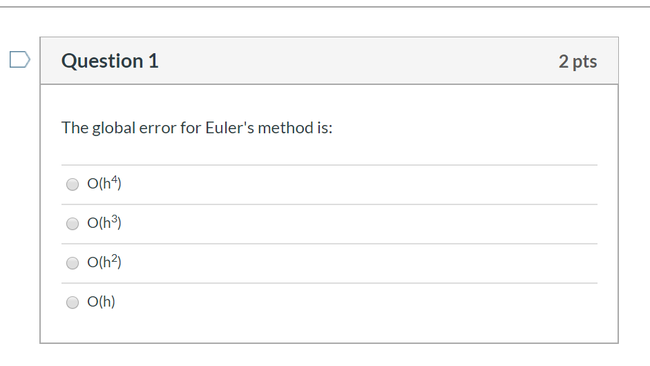 Solved Question 1 2 Pts The Global Error For Eulers Method 7468