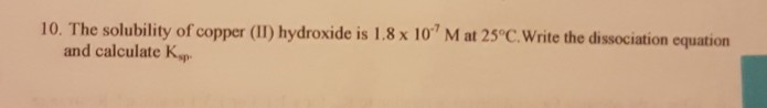 Solved 10. The solubility of copper (II) hydroxide is 1.8 x | Chegg.com