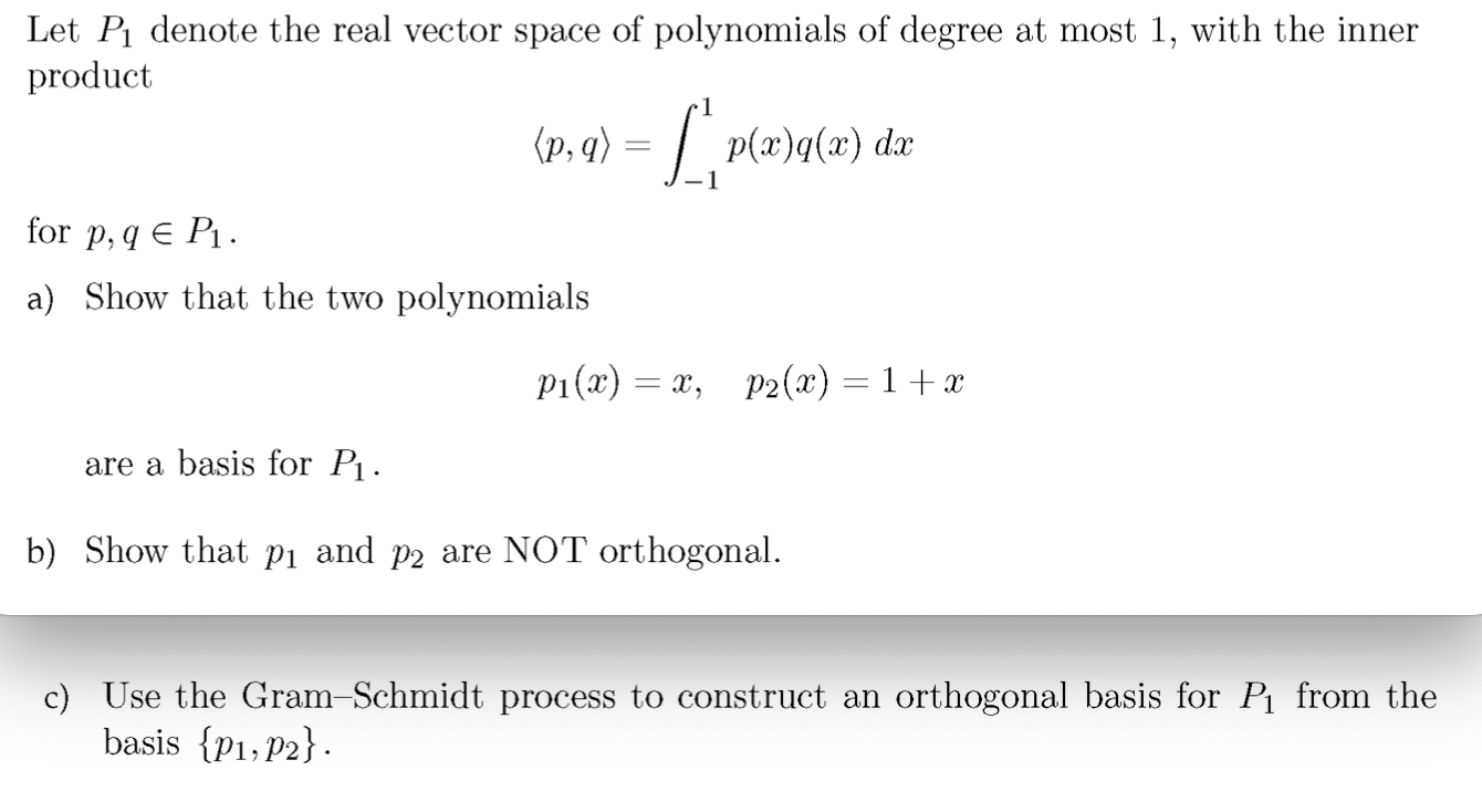 Solved Let P1 denote the real vector space of polynomials of | Chegg.com