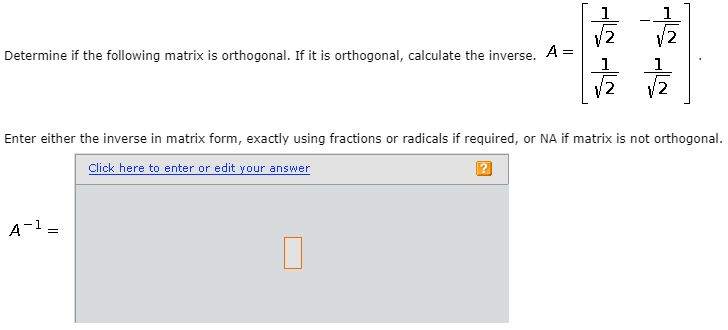 Solved Determine if the following matrix is orthogonal. If | Chegg.com