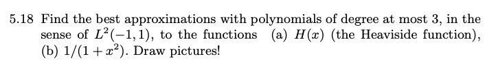 Solved 5.18 Find the best approximations with polynomials of | Chegg.com