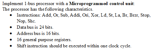 Solved Implement 1-bus processor with a Microprogrammed | Chegg.com