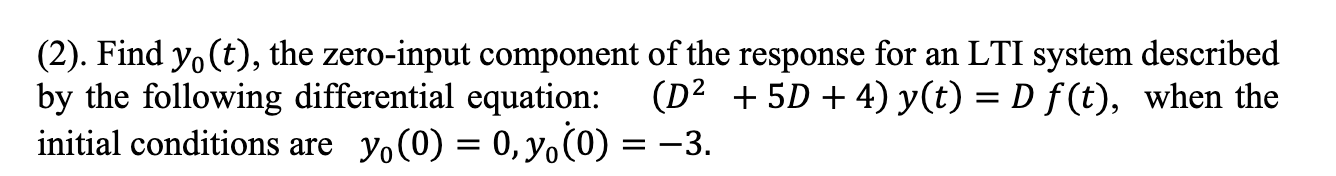 (2). Find yo(t), the zero-input component of the | Chegg.com