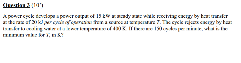 Solved Question 3 (10') A power cycle develops a power | Chegg.com