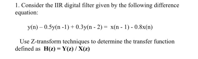 Solved Consider the IIR digital filter given by the | Chegg.com