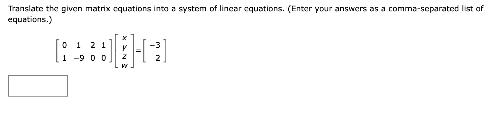 Solved Translate the given matrix equations into a system of | Chegg.com