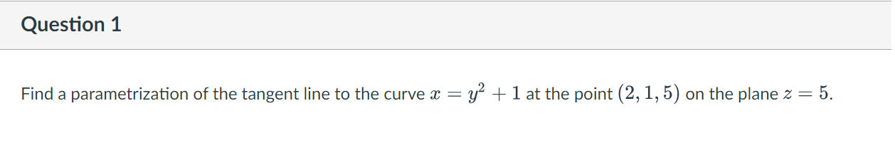 Solved Find a parametrization of the tangent line to the | Chegg.com
