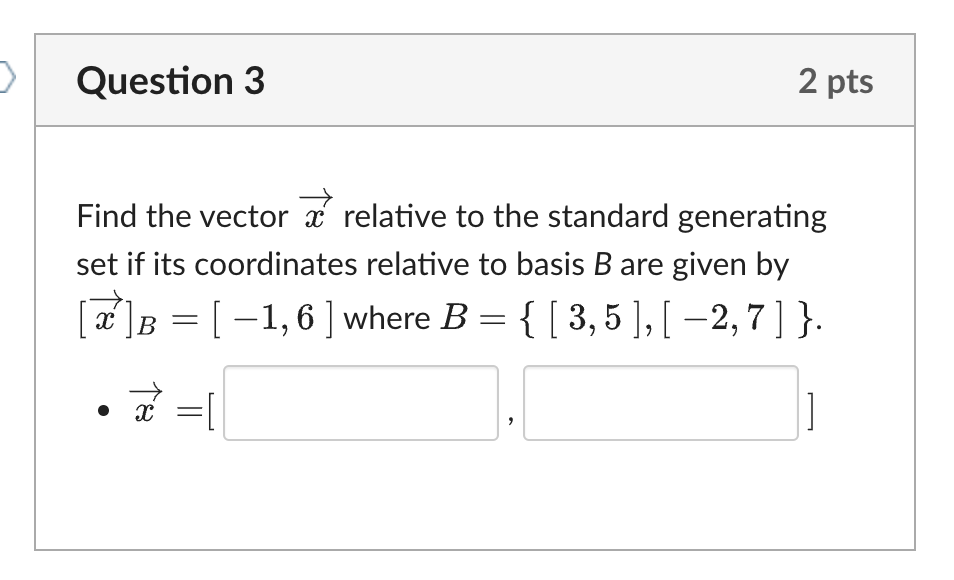 Solved find the vector ->x relative to the standard | Chegg.com