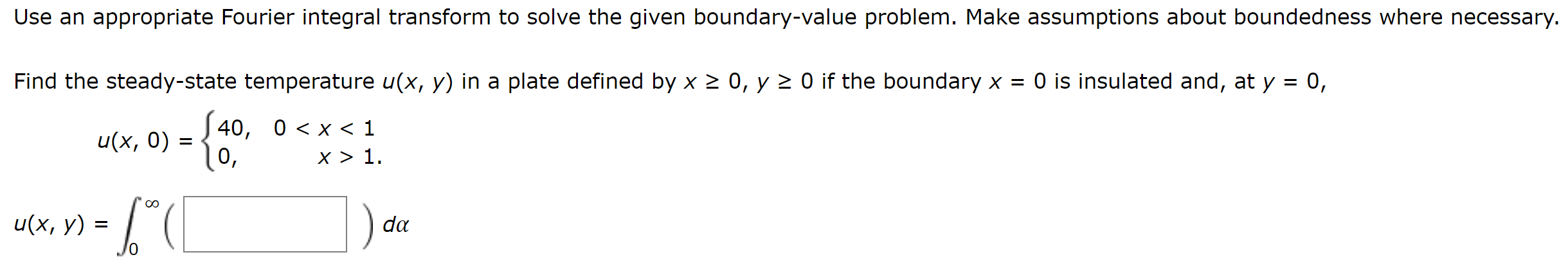 Solved Use an appropriate Fourier integral transform to | Chegg.com