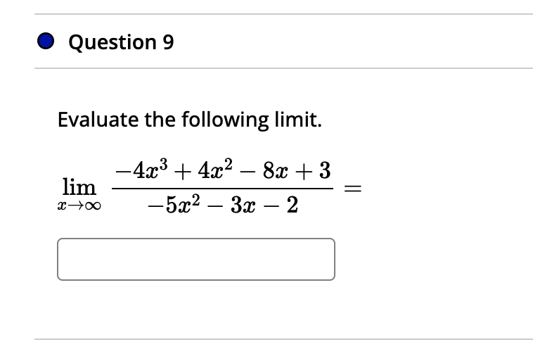 Solved Question 9 Evaluate the following limit. | Chegg.com
