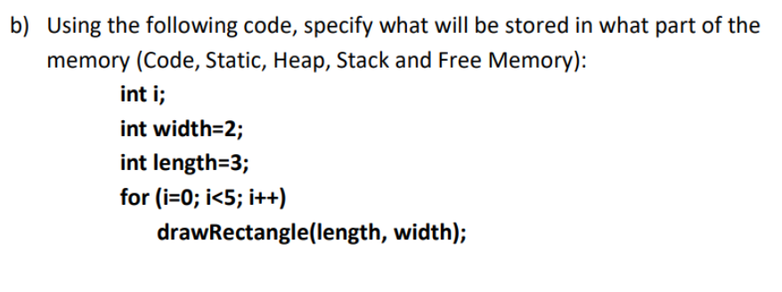 Solved b) Using the following code, specify what will be | Chegg.com