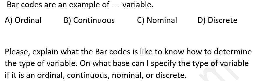 Solved Bar codes are an example of ----variable.A) | Chegg.com