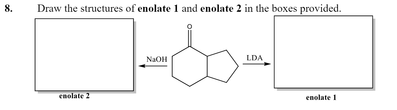 Solved 8. Draw the structures of enolate 1 and enolate 2 in | Chegg.com