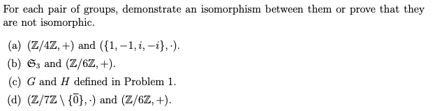 Solved For each pair of groups, demonstrate an isomorphism | Chegg.com