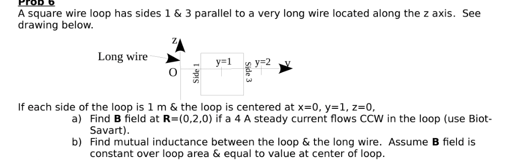Solved Prop A square wire loop has sides 1 & 3 parallel to a | Chegg.com