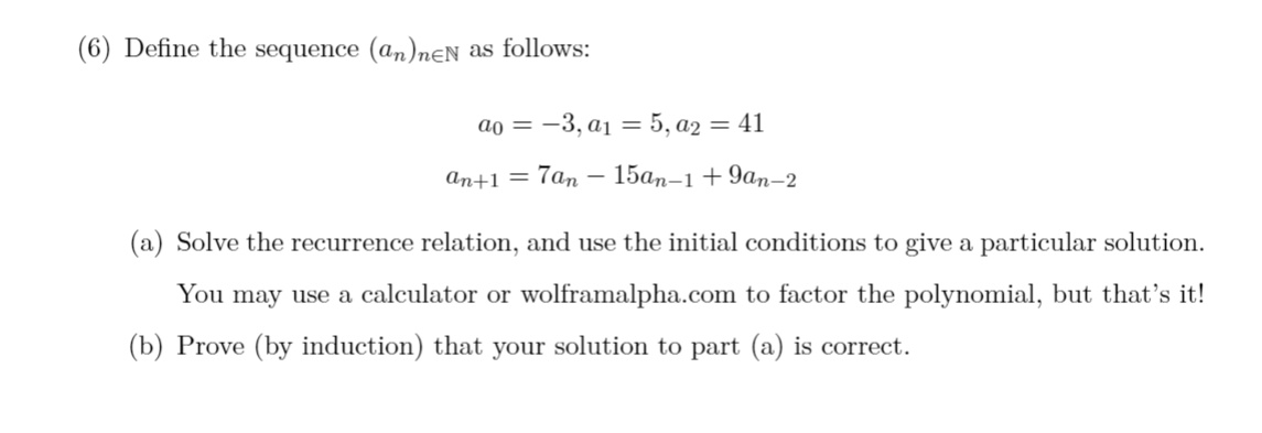 Solved (6) Define the sequence (an)neN as follows: ao = | Chegg.com