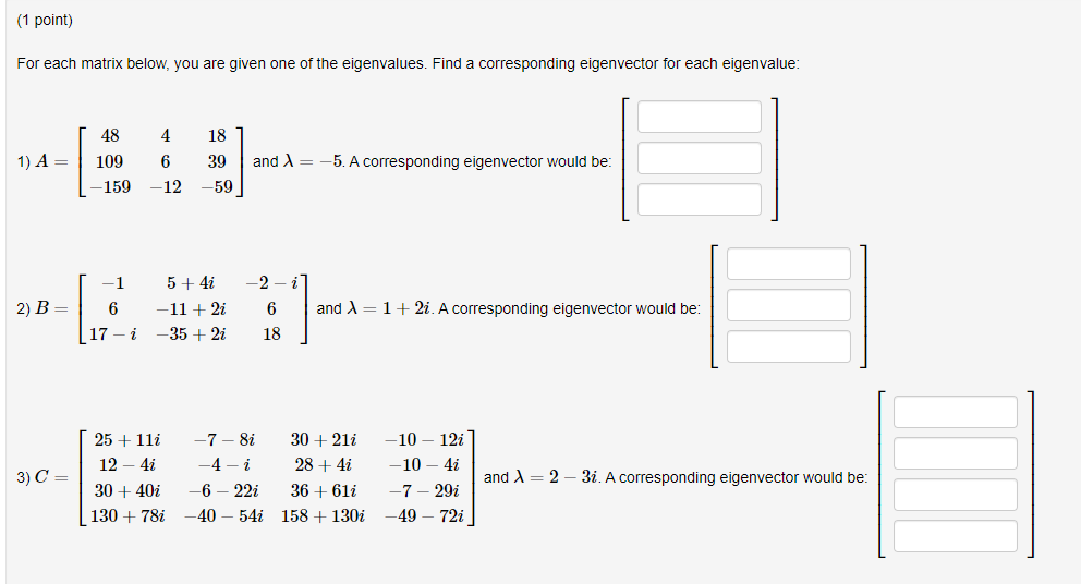Solved (1 point) For each matrix below, you are given one of | Chegg.com