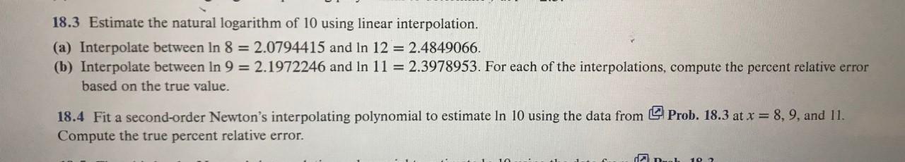 Solved 183 Estimate The Natural Logarithm Of 10 Using 