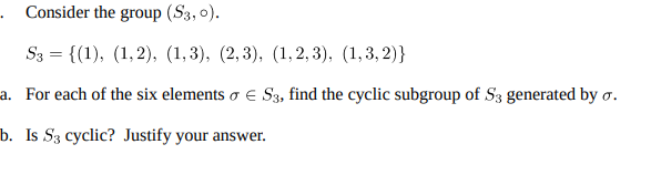 Solved Consider the group (S3, o) a. For each of the six | Chegg.com