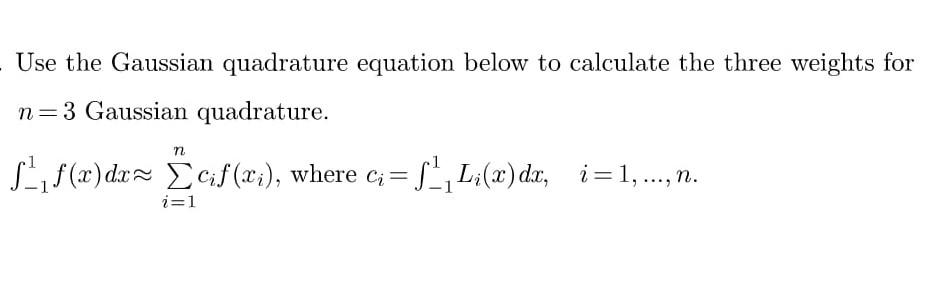 Solved Use the Gaussian quadrature equation below to | Chegg.com
