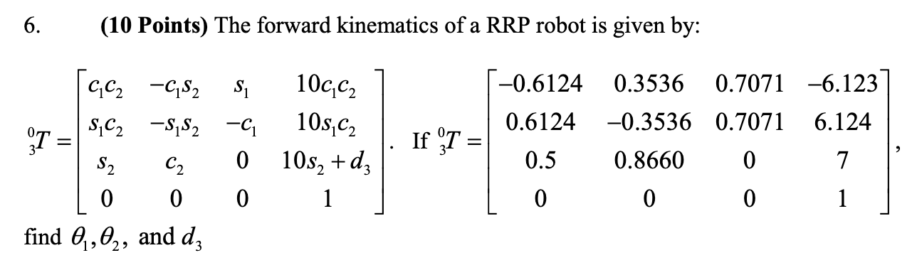 Solved 6. (10 Points) The forward kinematics of a RRP robot | Chegg.com
