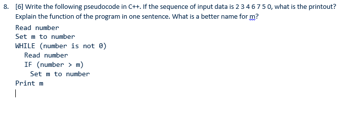 Solved 8. [6] Write the following pseudocode in C++. If the | Chegg.com