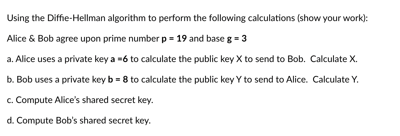 Solved Using the Diffie-Hellman algorithm to perform the | Chegg.com