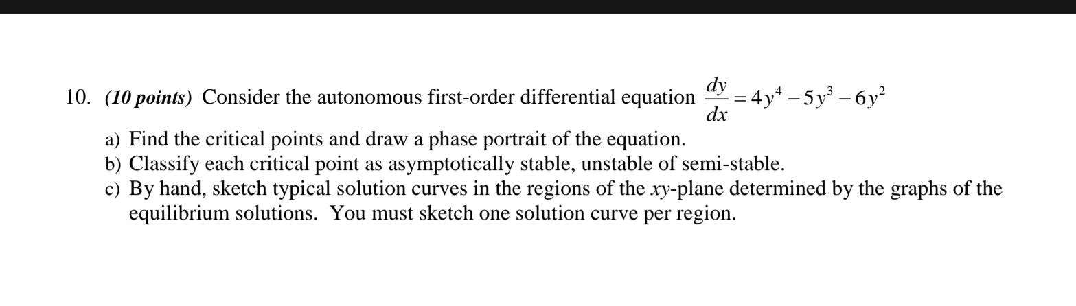 Solved 10. (10 points) Consider the autonomous first-order | Chegg.com Solved 10. (10 points) Consider the autonomous first-order | Chegg.com