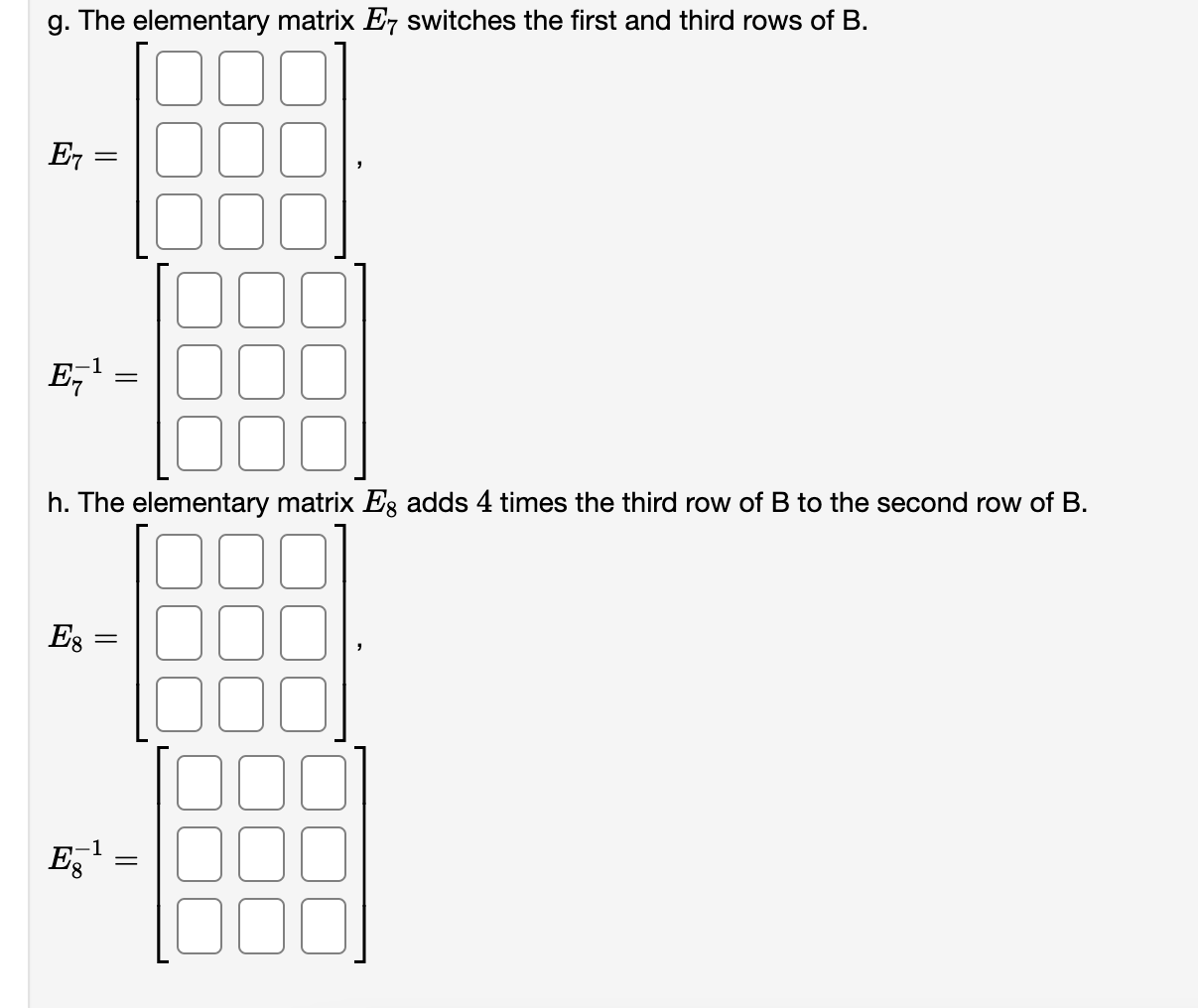 Solved e. The elementary matrix E5 multiplies the second row | Chegg.com