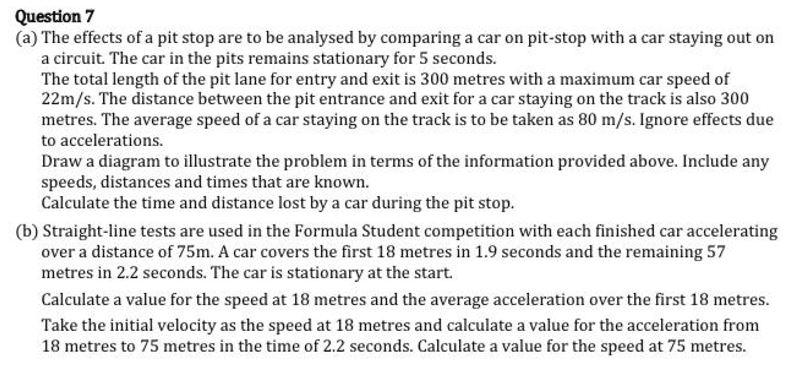 Question 7 (a) The effects of a pit stop are to be | Chegg.com