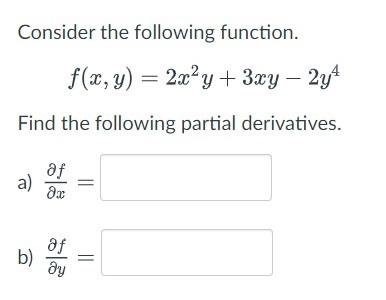 Solved Consider the following function. f(x, y) = 2x²y + 3xy | Chegg.com