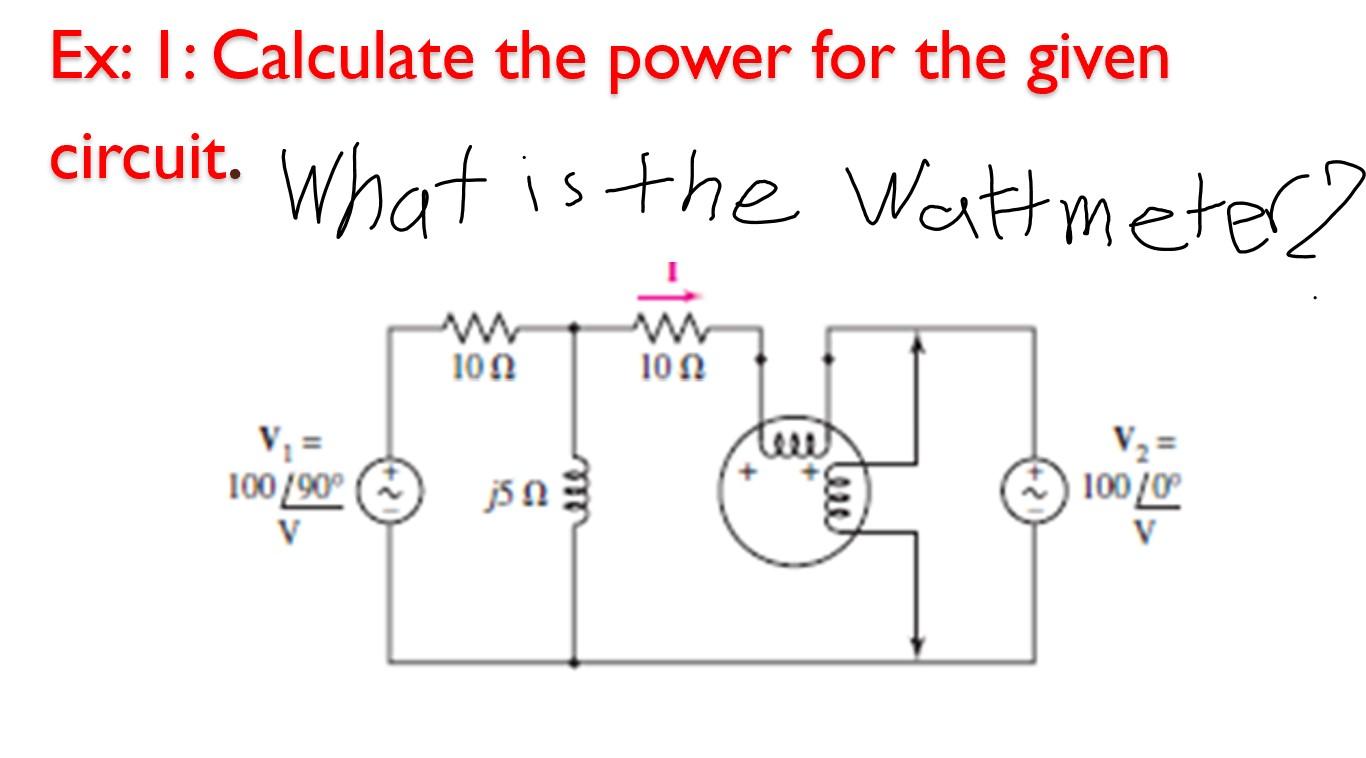 Solved Ex: I: Calculate the power for the given circuit. | Chegg.com
