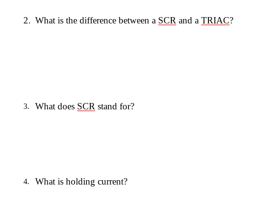 Solved 2. What is the difference between a SCR and a TRIAC? | Chegg.com