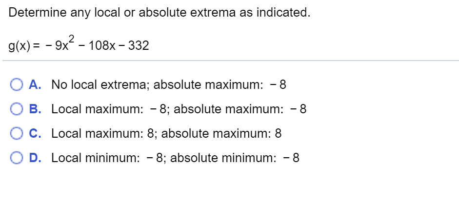 Solved Determine any local or absolute extrema as indicated. | Chegg.com