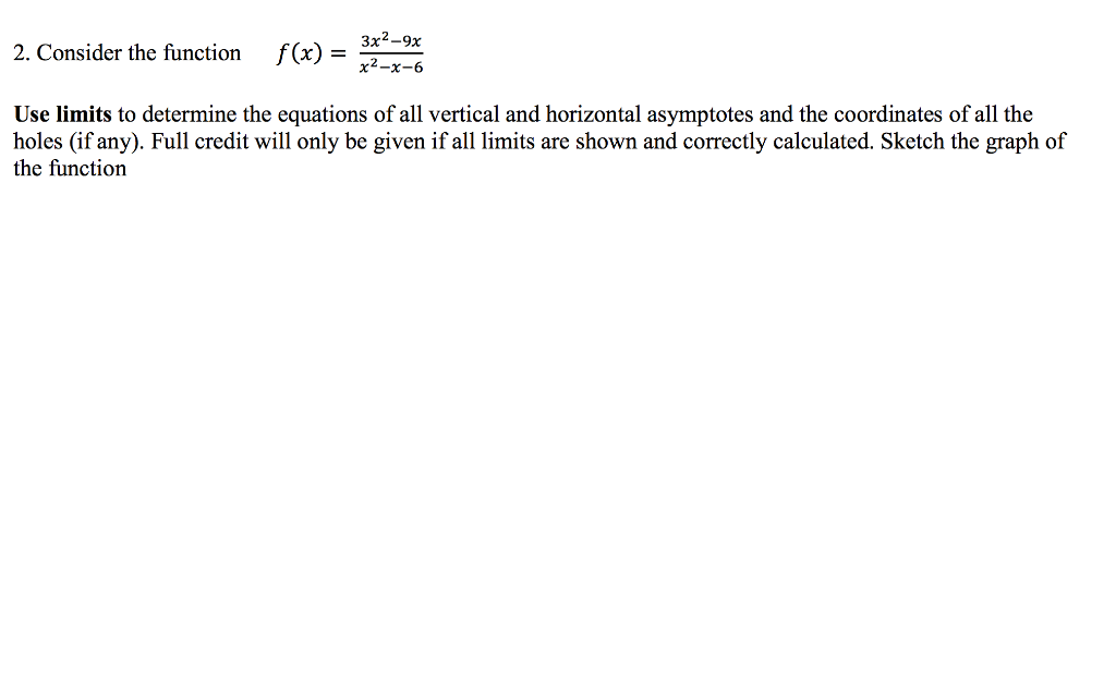 Solved 2. Consider the function f(x) 3x2-9x x2-x-6 Use | Chegg.com