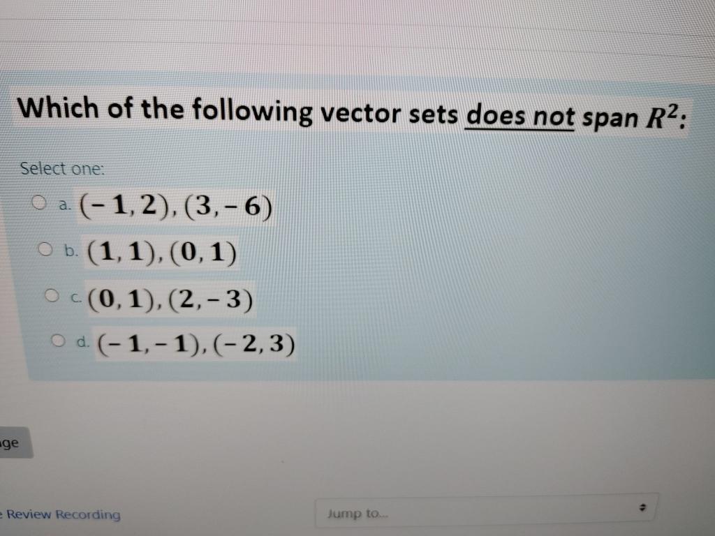 Solved Which of the following vector sets does not span R2: | Chegg.com