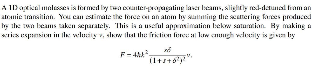 Solved A 1D optical molasses is formed by two | Chegg.com