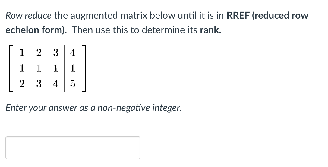 Solved Row reduce the augmented matrix below until it is in | Chegg.com