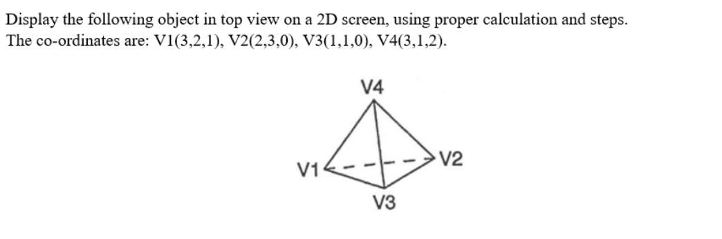 Solved Display the following object in top view on a 2D | Chegg.com